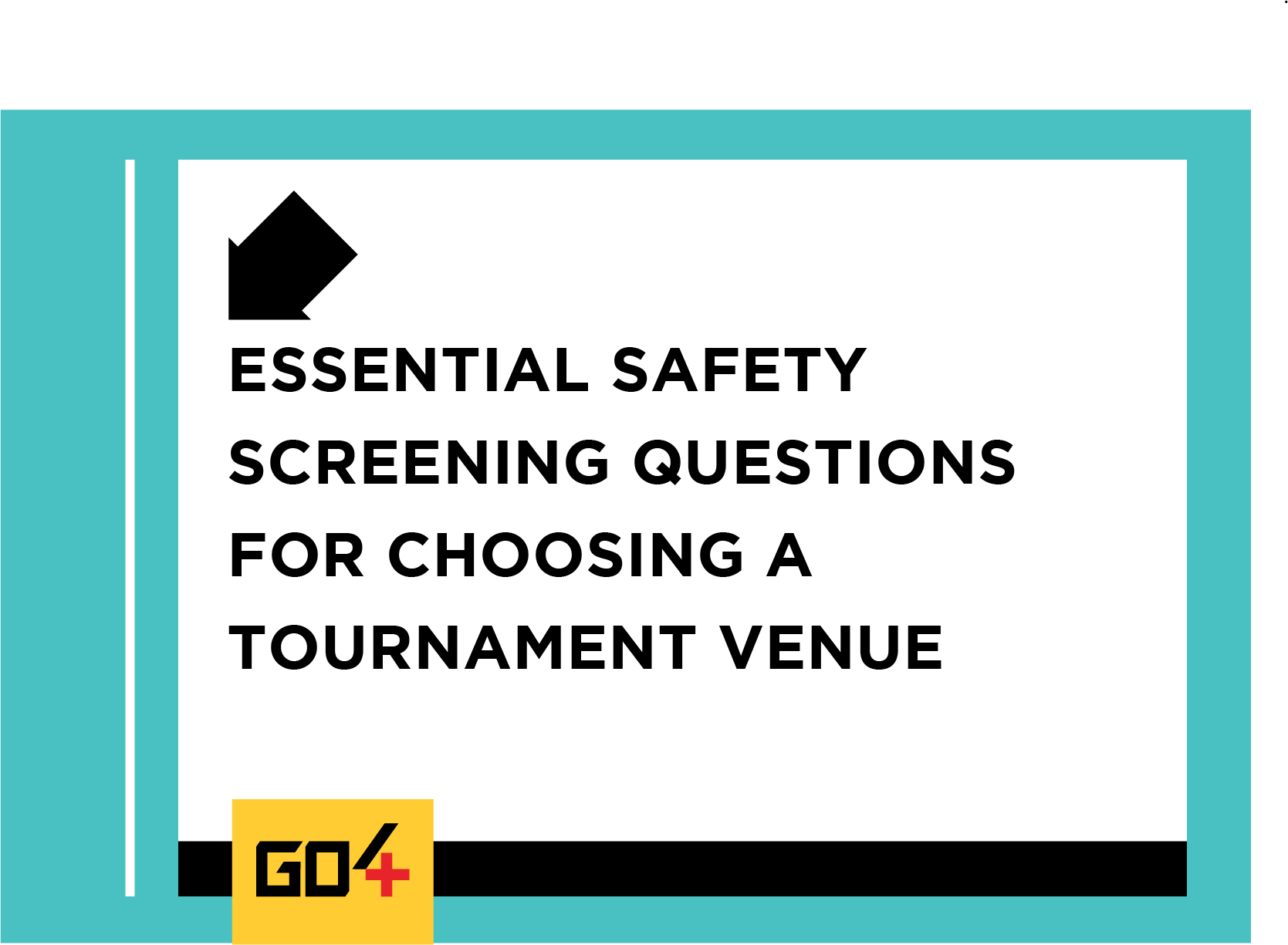Safety Screening Questions Tournament Venue - Go4